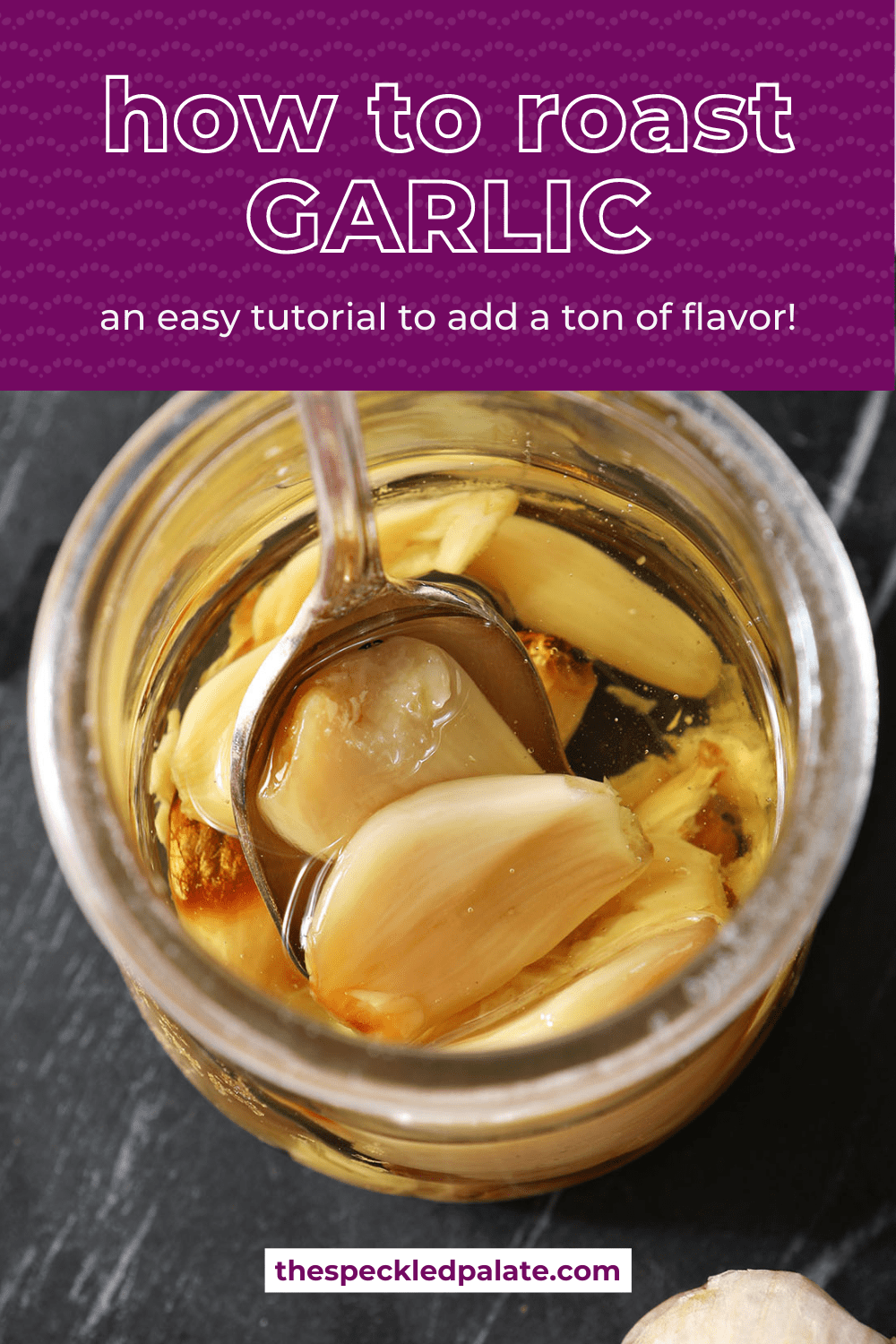 How to Roast Garlic in the Oven (Easy Recipe) - The Speckled Palate