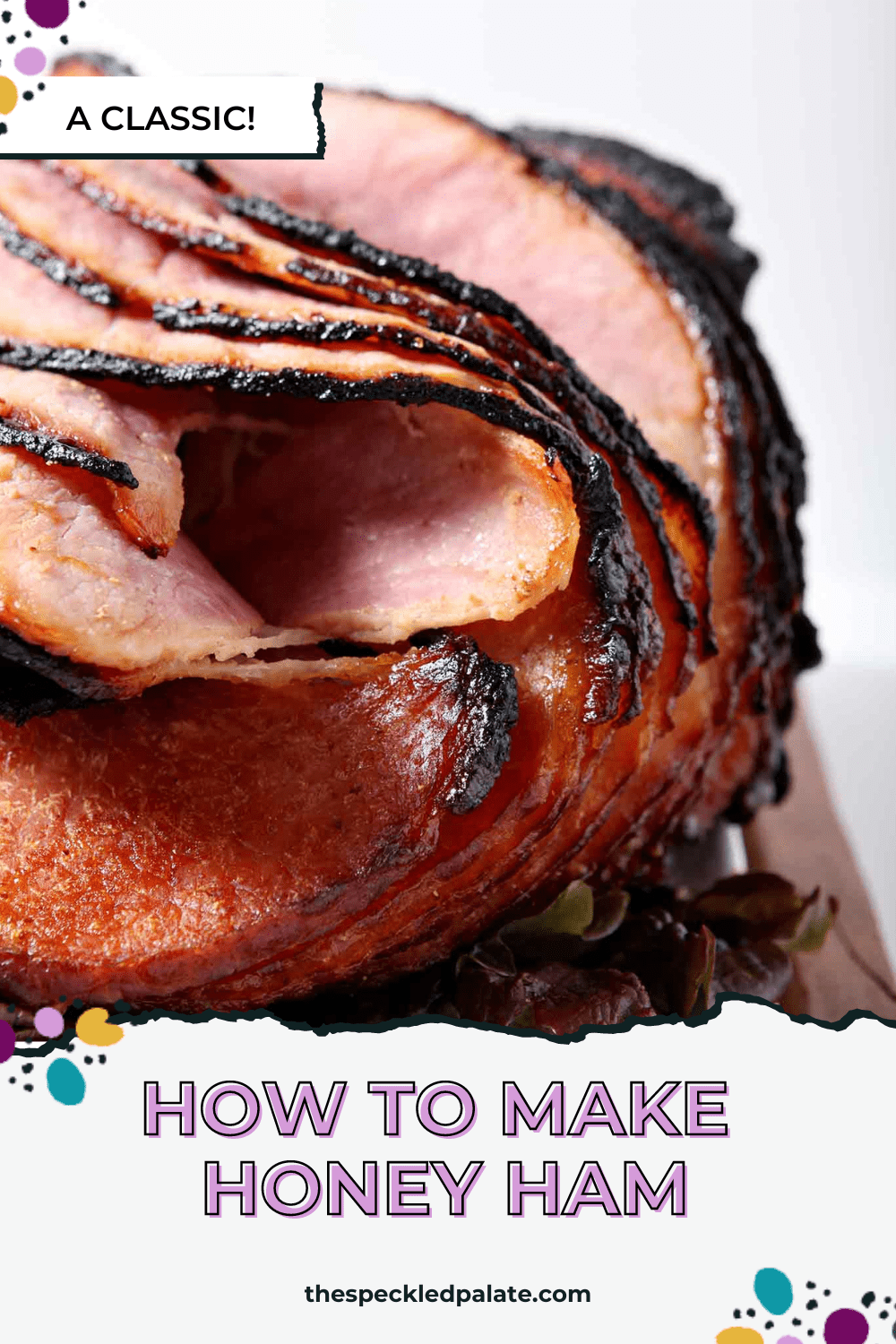 How to make Honey Ham for Easter, Christmas and Other Holidays