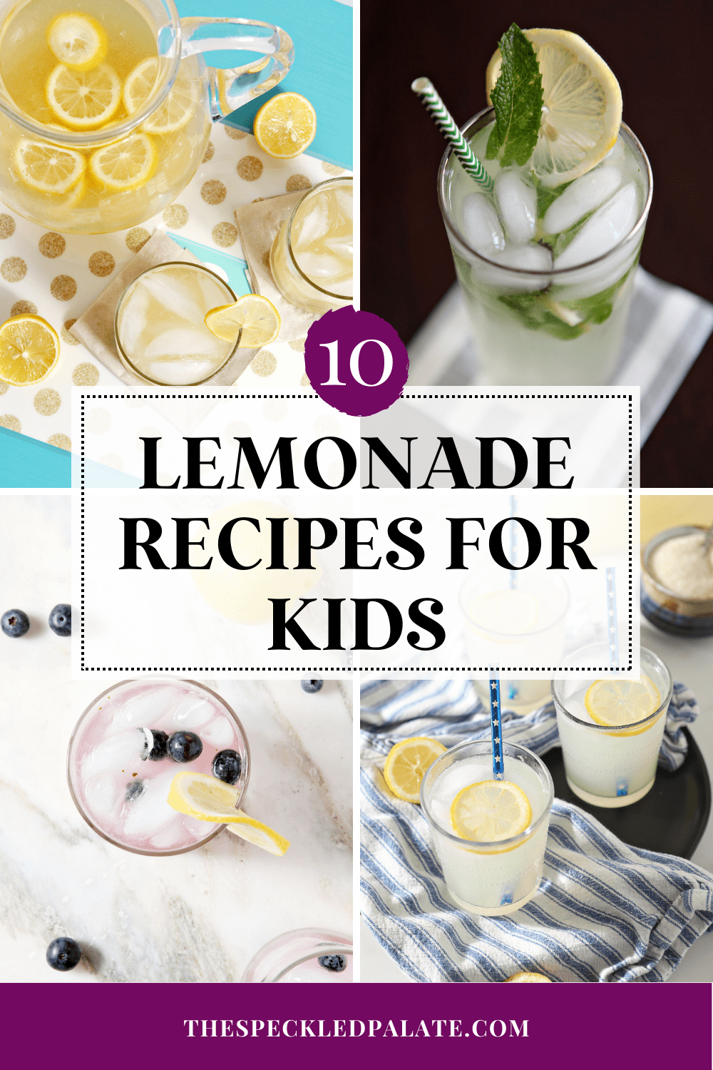 The BEST Lemonade Recipes for Kids - The Speckled Palate