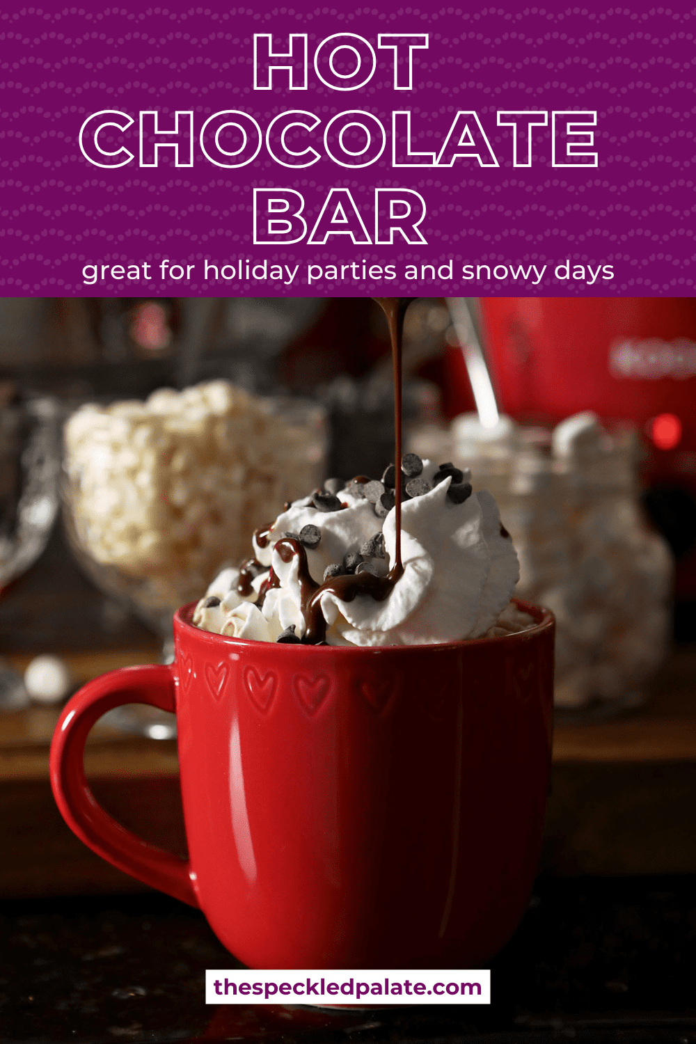 How to make a Hot Chocolate Bar (Easy Winter Party Idea!)