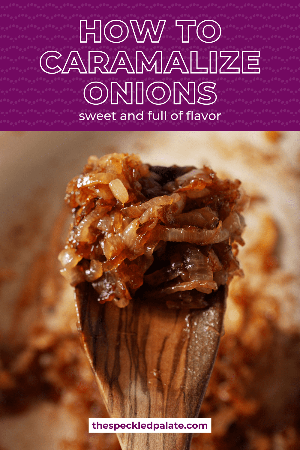How to Caramelize Onions (BEST Caramelized Onions!)