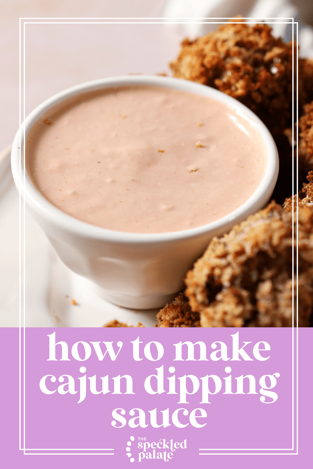 How to make the BEST Cajun Dipping Sauce - The Speckled Palate