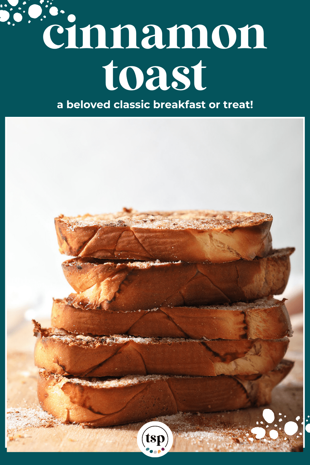 How to make Cinnamon Toast - The Speckled Palate