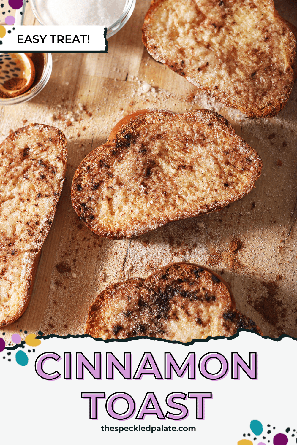 How to make Cinnamon Toast - The Speckled Palate