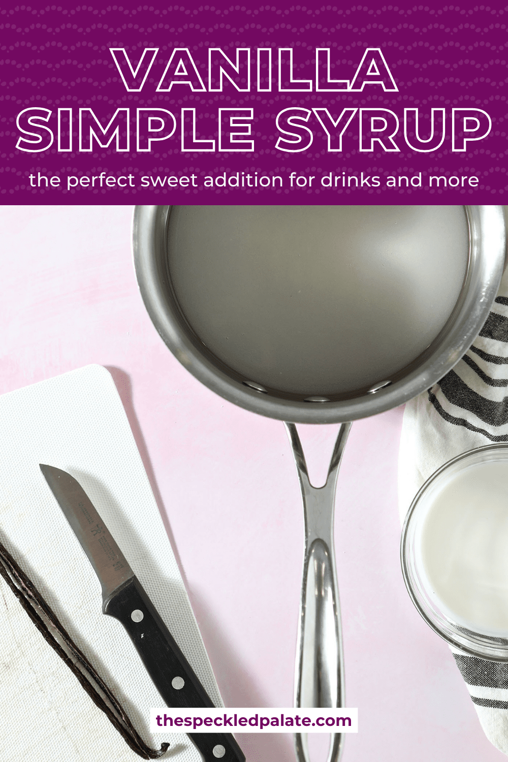 How to make Vanilla Simple Syrup - The Speckled Palate