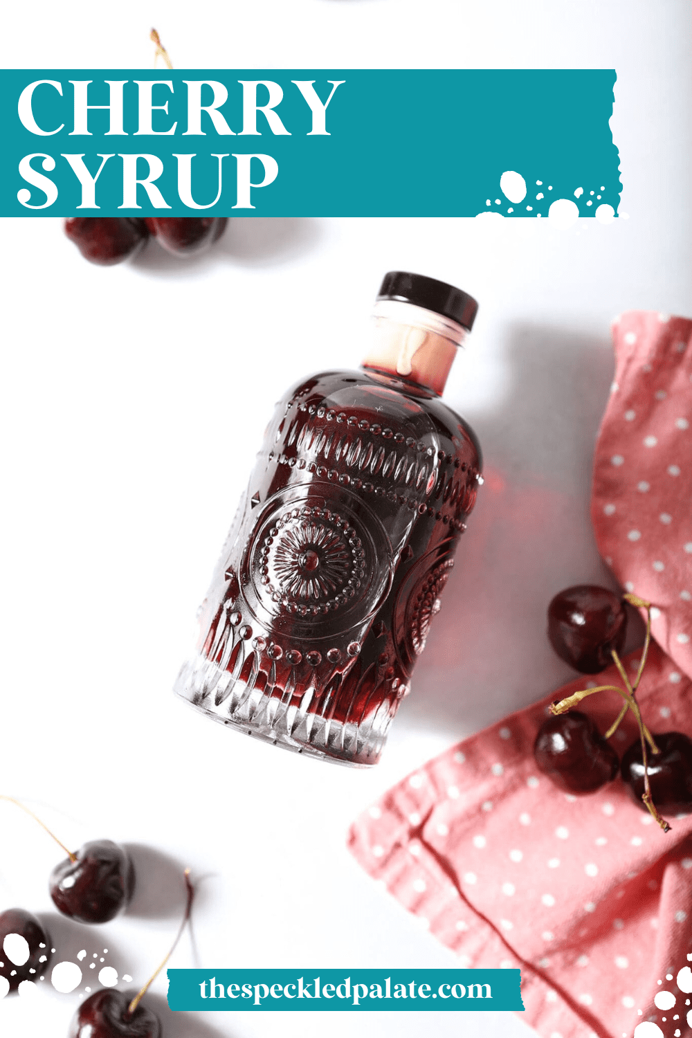 How to make homemade Cherry Syrup - The Speckled Palate