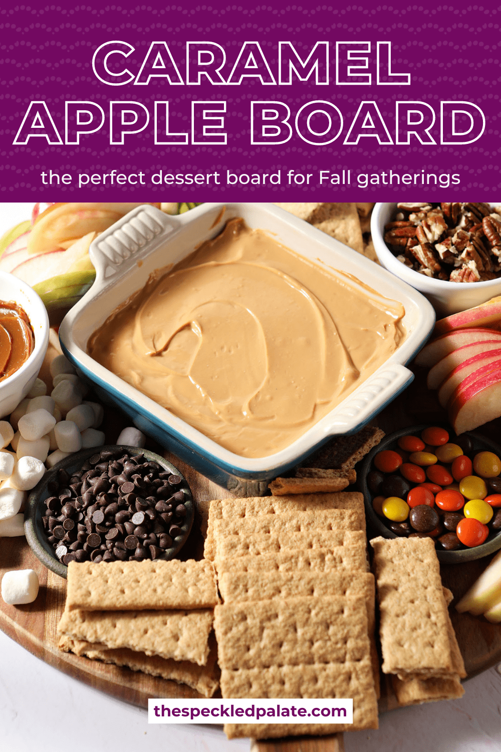 The BEST Caramel Apple Board - The Speckled Palate