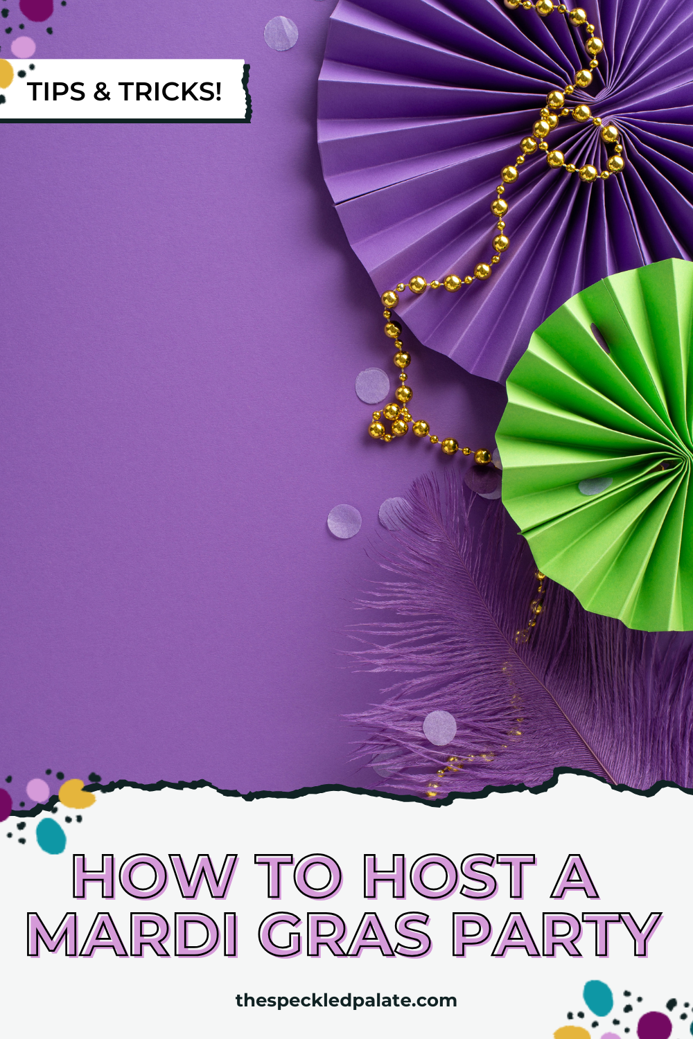 How to Host a Mardi Gras Party - The Speckled Palate