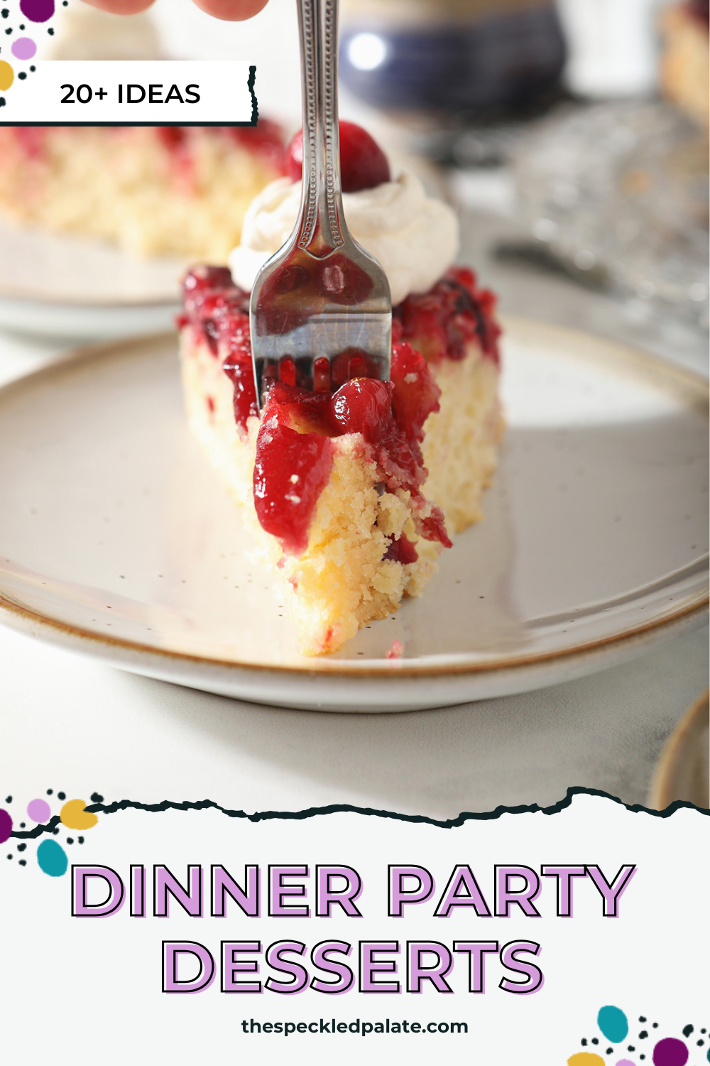 The Best Dinner Party Desserts - The Speckled Palate