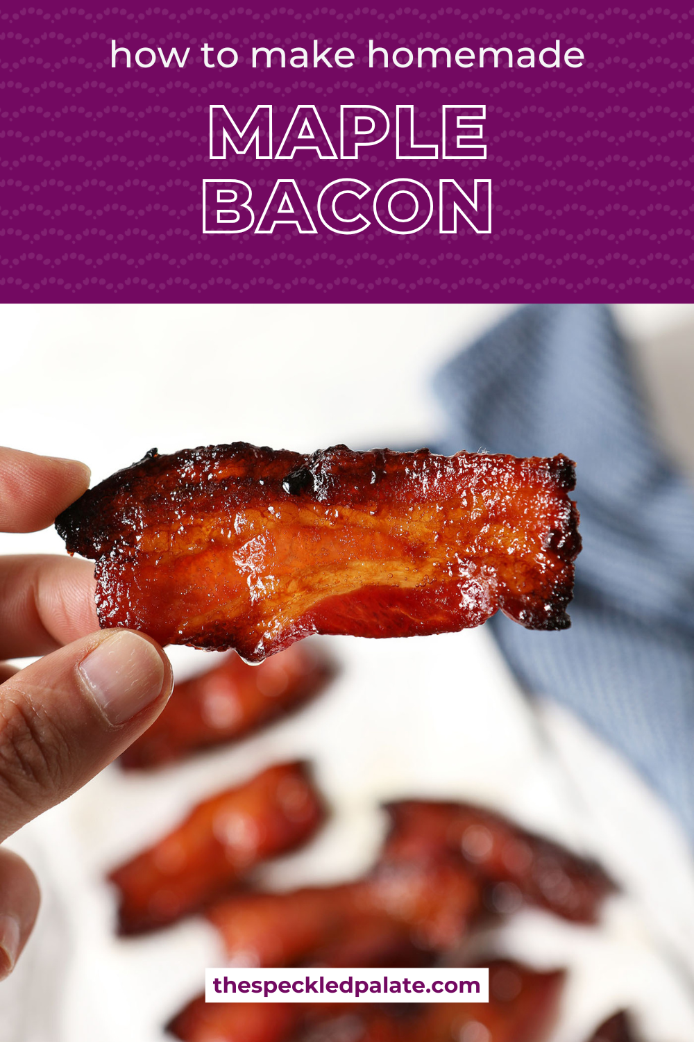 How to make Maple Bacon - The Speckled Palate
