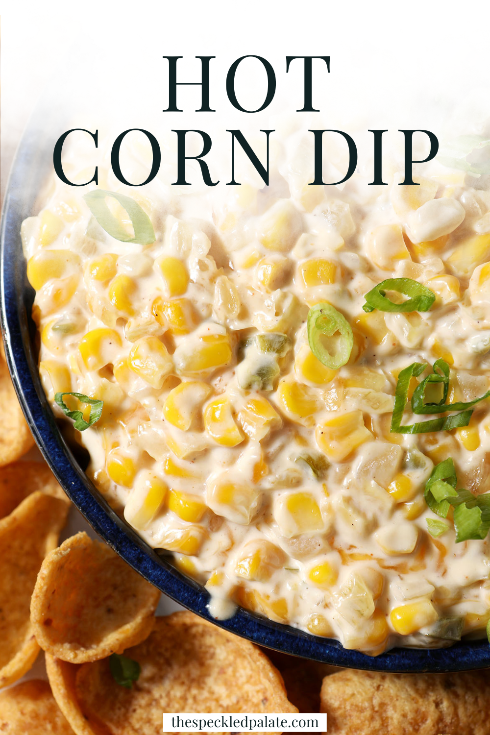Hot Corn Dip -The Speckled Palate