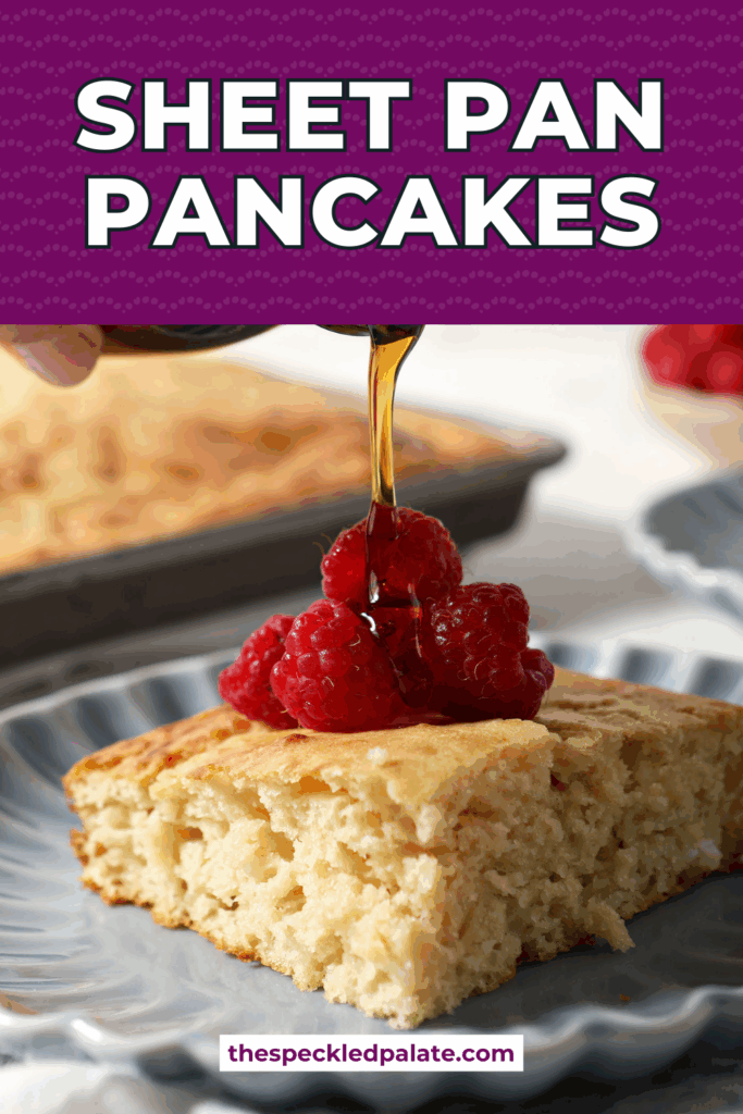 How to make The BEST Sheet Pan Pancakes - The Speckled Palate