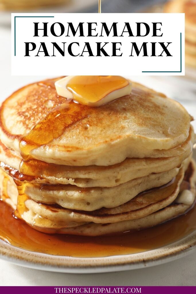 How to make Homemade Pancake Mix - The Speckled Palate