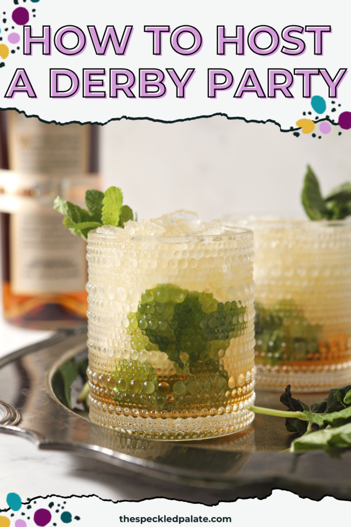 How to Host a Kentucky Derby Party - The Speckled Palate